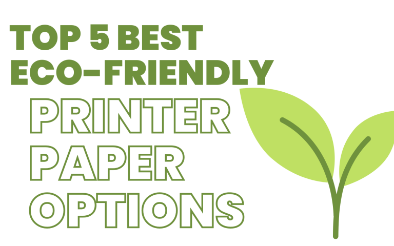 Top 5 Best Eco Friendly Printer Paper Options