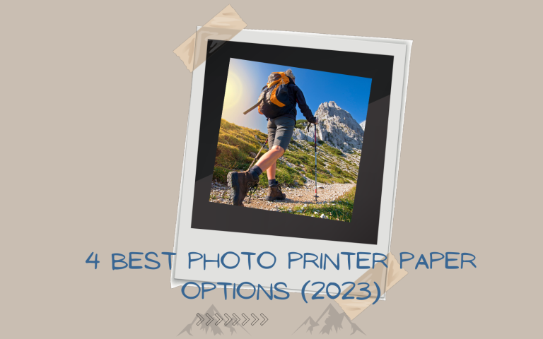 4 Best Photo Printer Paper Options (2023)