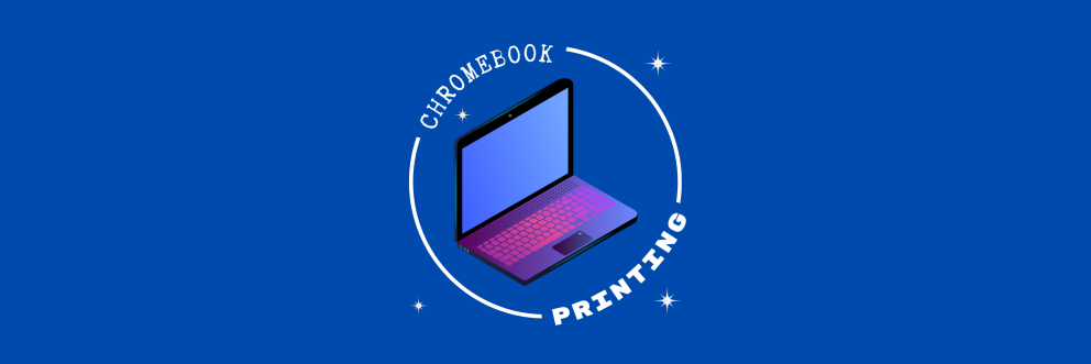 Everything You Need to Know About Chromebook Printing